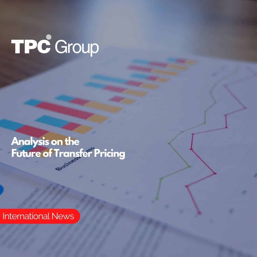 Analysis on the Future of Transfer Pricing - TPC Group