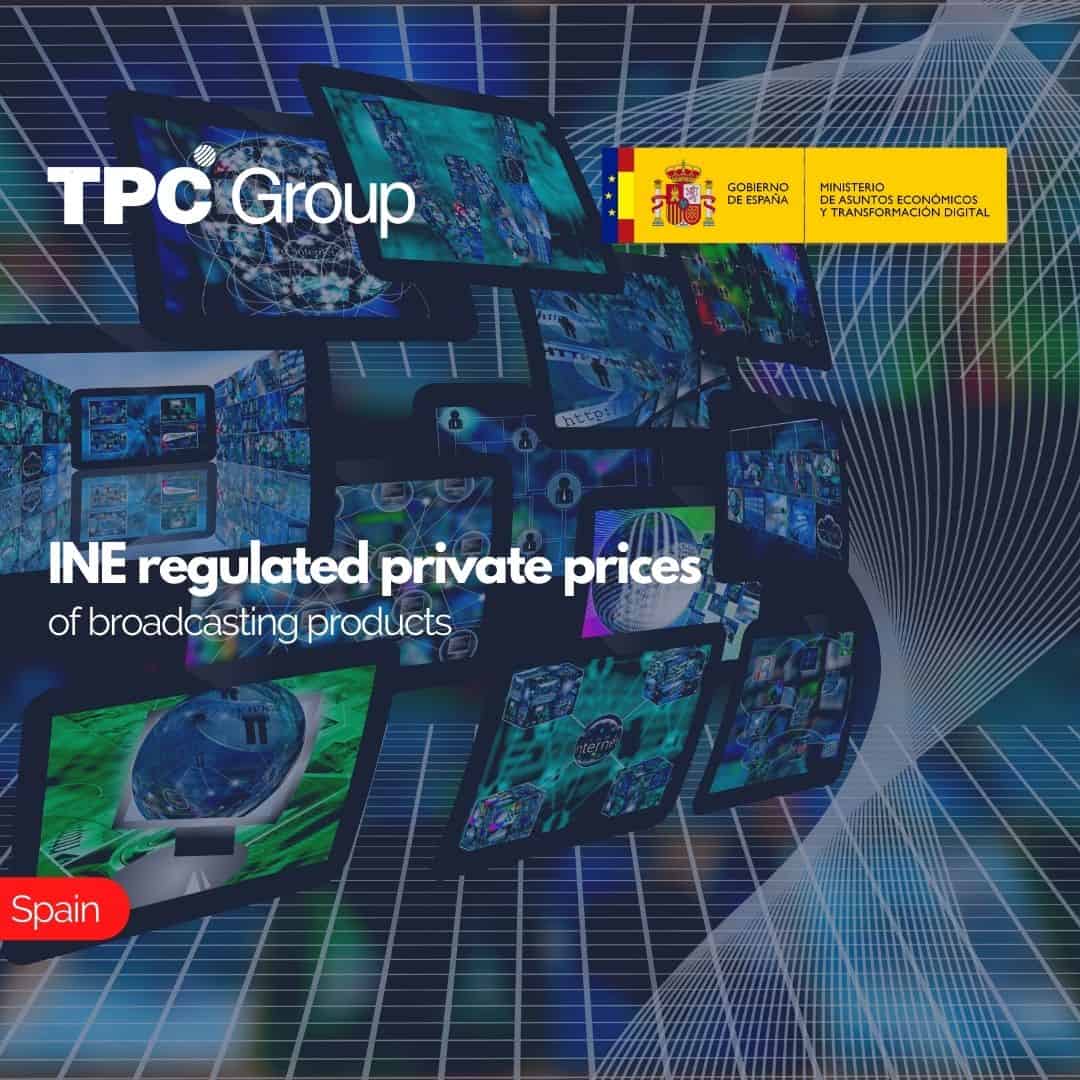 INE regulated private prices of broadcasting products - TPC Group