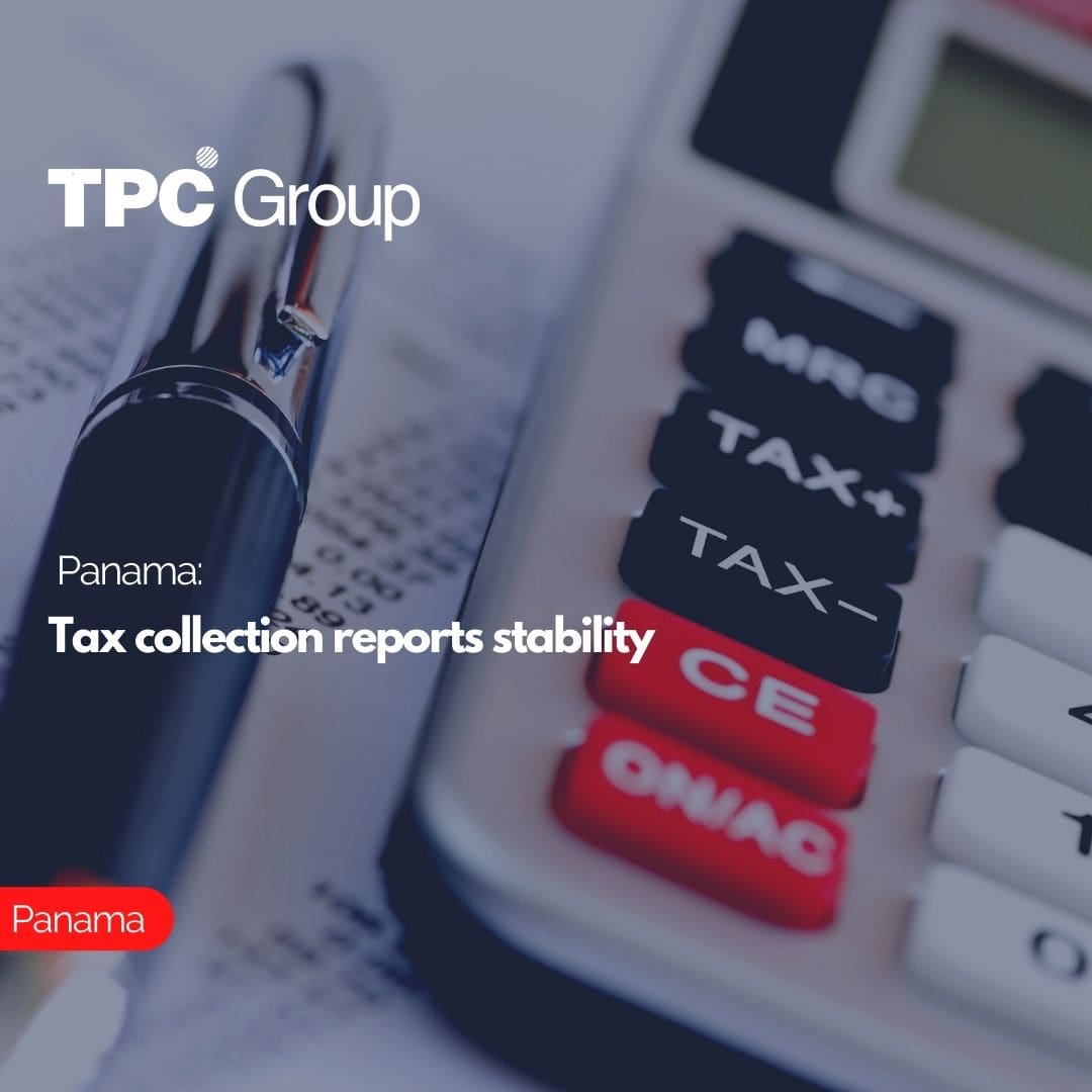 Panama: Tax collection reports stability - TPC Group