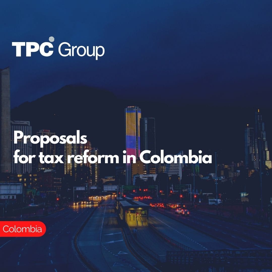 Proposals for tax reform in Colombia - TPC Group