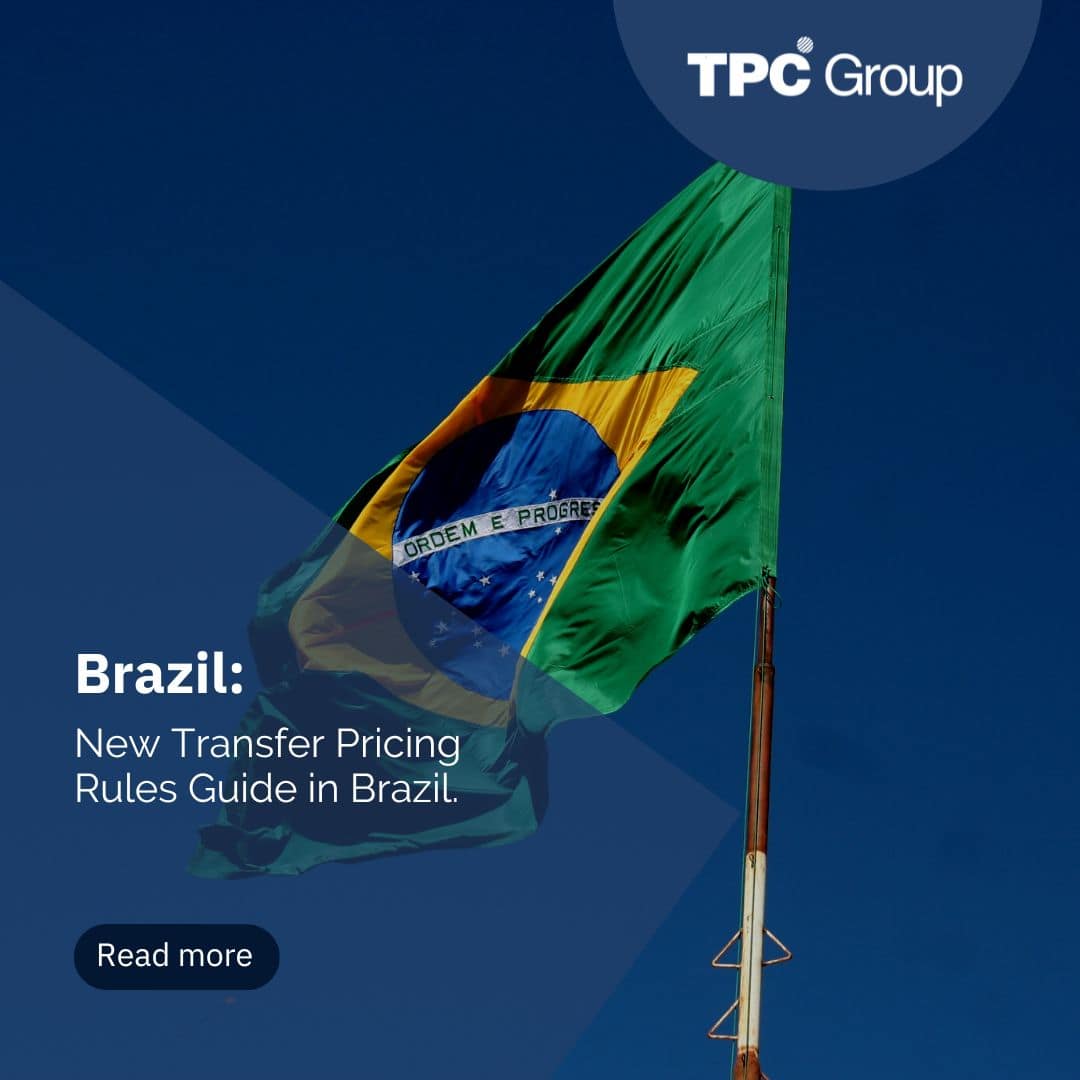New Transfer Pricing Rules Guide in Brazil - TPC Group