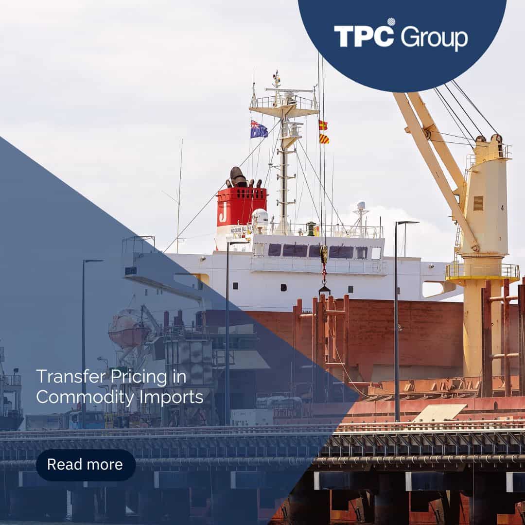 Transfer Pricing in Commodity Imports - TPC Group