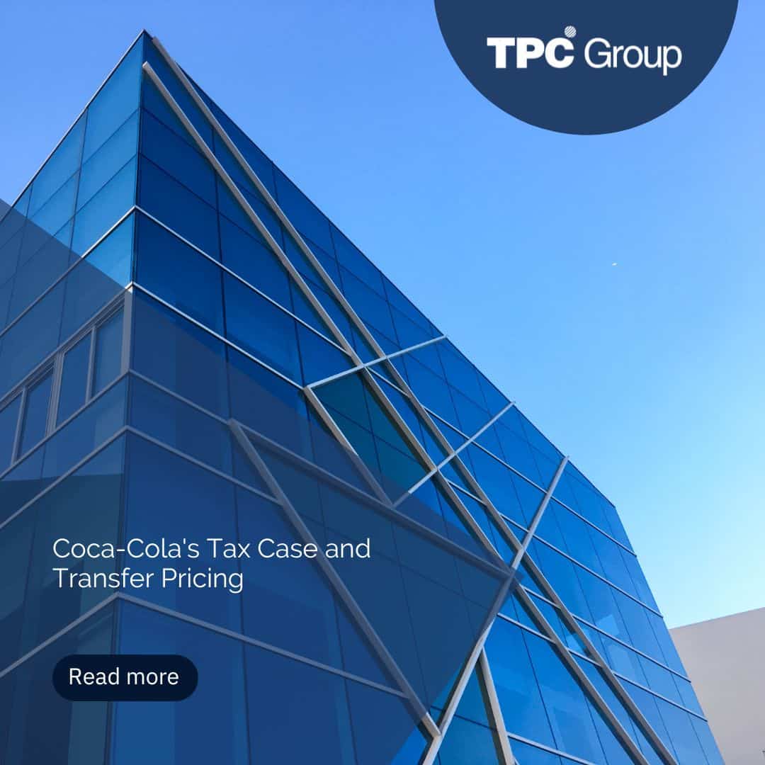 Coca-Cola’s Tax Case and Transfer Pricing - TPC Group