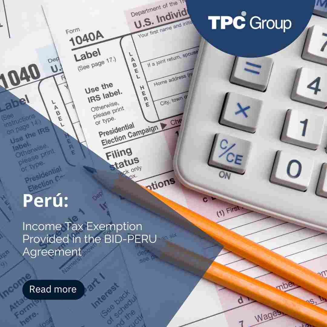 Income Tax Exemption Provided in the BID-PERU Agreement - TPC Group
