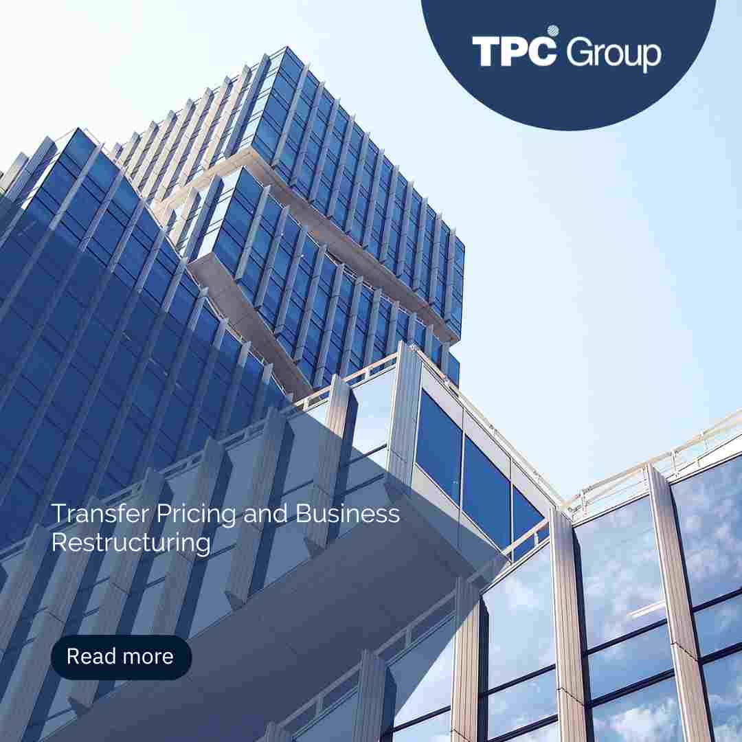 Transfer Pricing and Business Restructuring - TPC Group