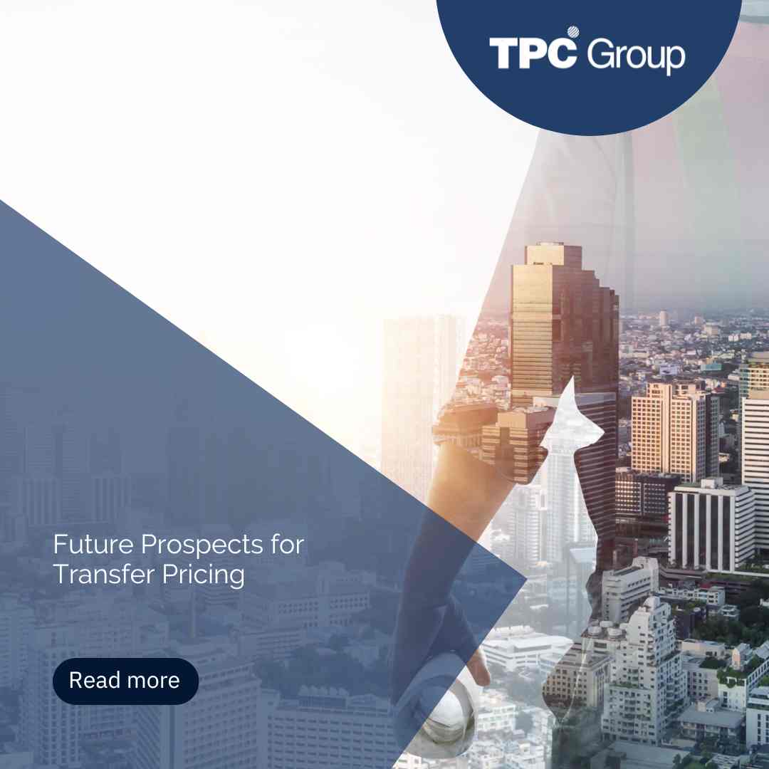Future Prospects for Transfer Pricing - TPC Group