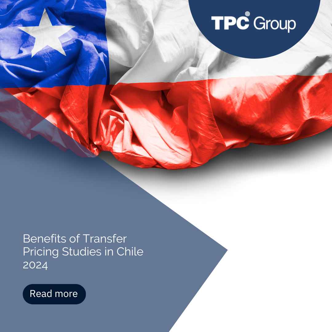 Benefits of Transfer Pricing Studies in Chile 2024 - TPC Group