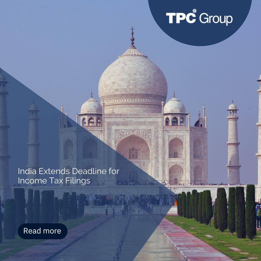 India Extends Deadline for Income Tax Returns - TPC Group