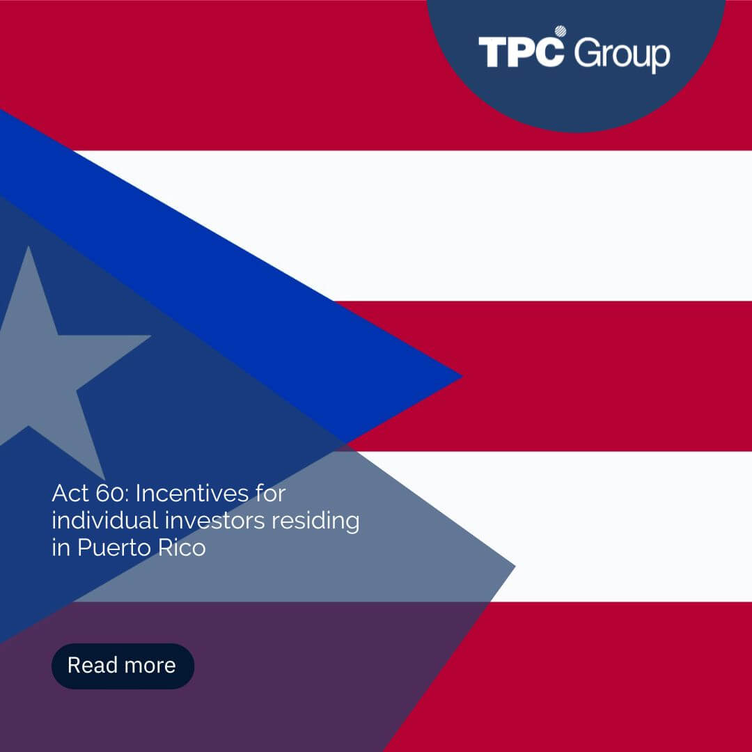 Act 60: Incentives for Individual Investors Residing in Puerto Rico