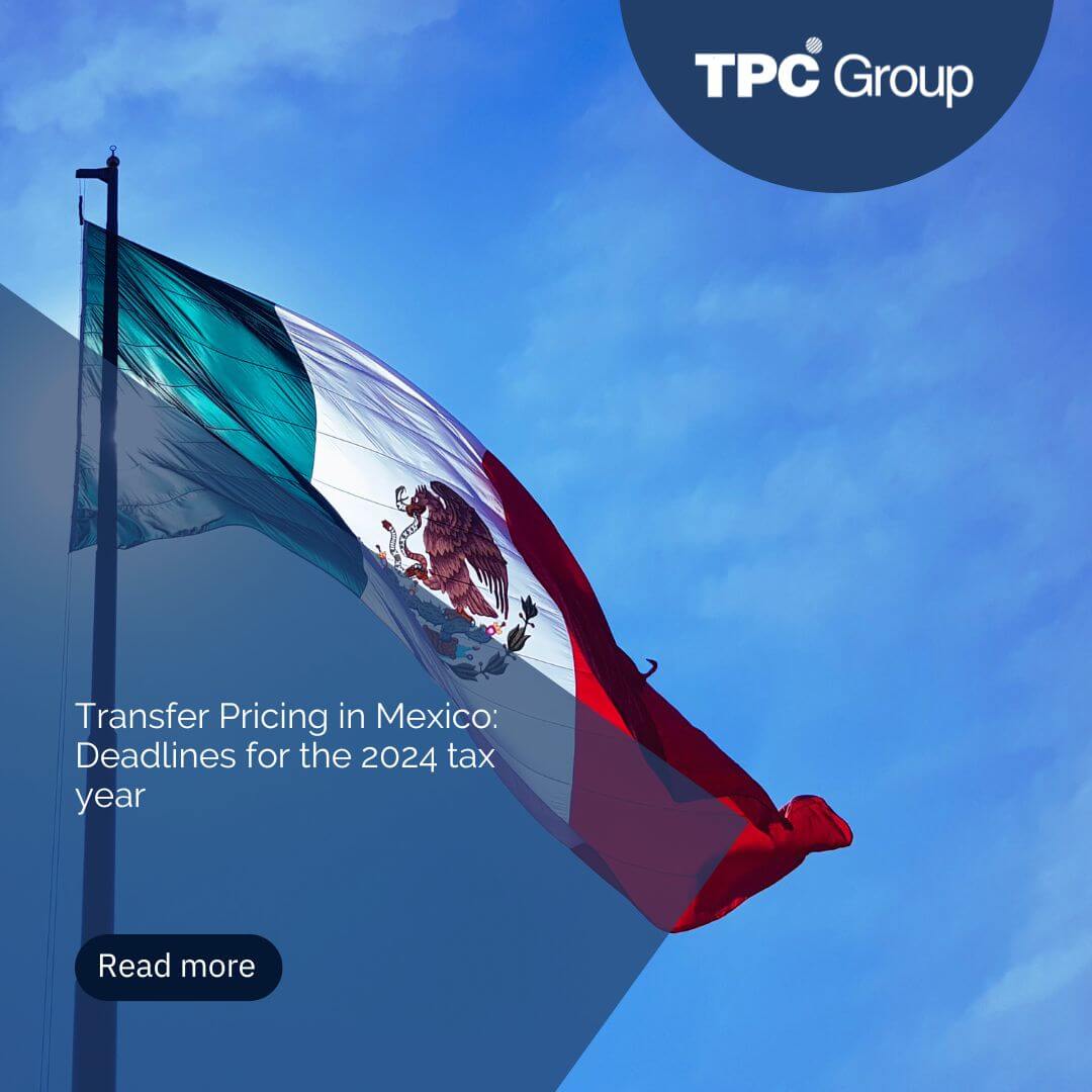 Transfer Pricing in Mexico: Fiscal Year 2024 Deadlines