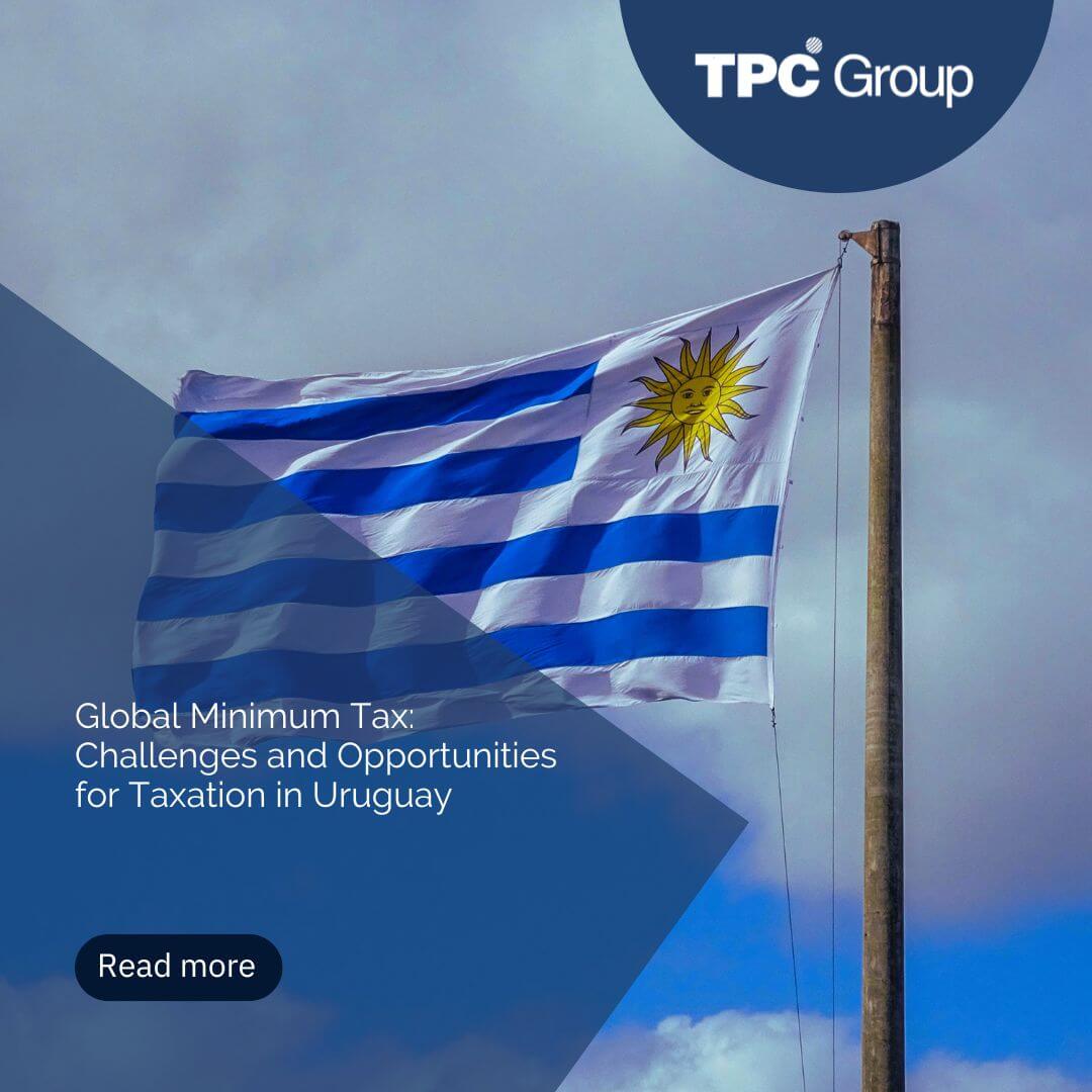 Global Minimum Tax: Challenges and Opportunities in Uruguay