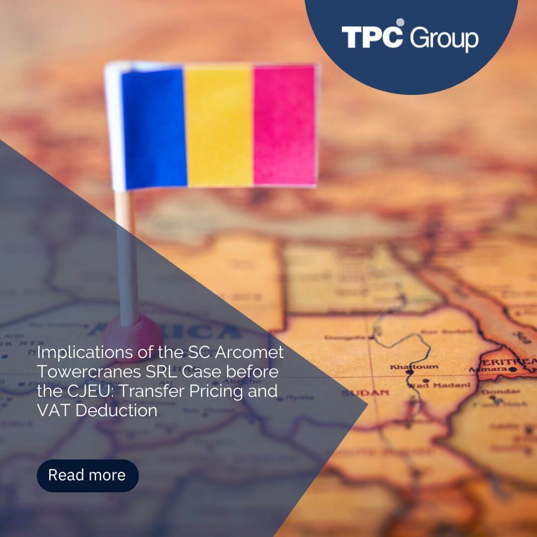 SC Arcomet Towercranes SRL vs CJEU: Transfer Pricing and VAT