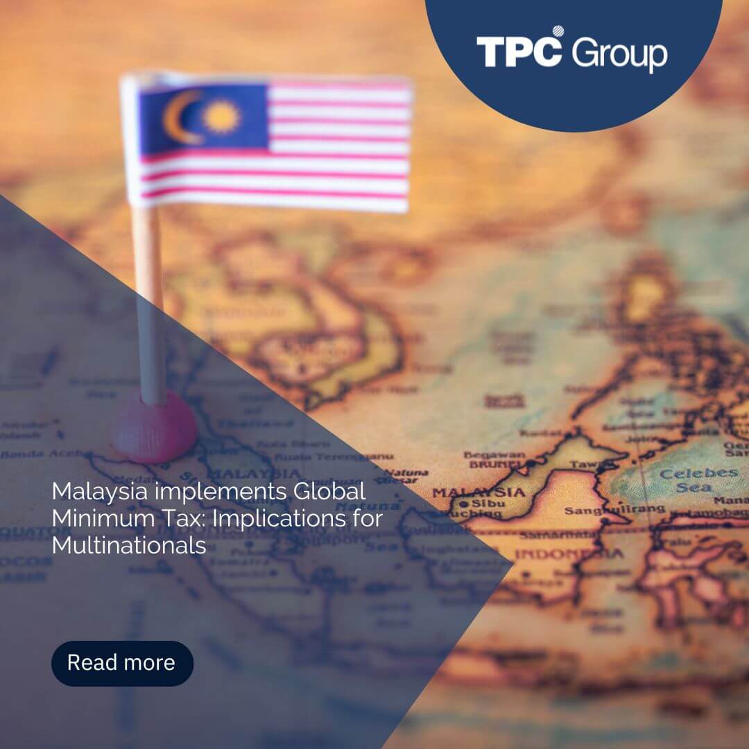 Malaysia implements Global Minimum Tax - TPC Group