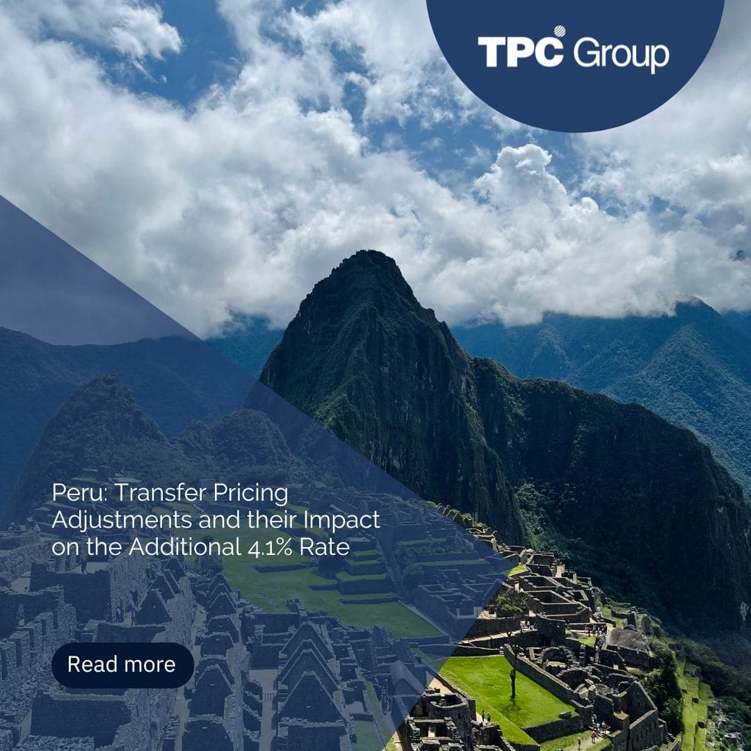 Peru: Transfer Pricing Adjustments and the Additional 4.1% Rate