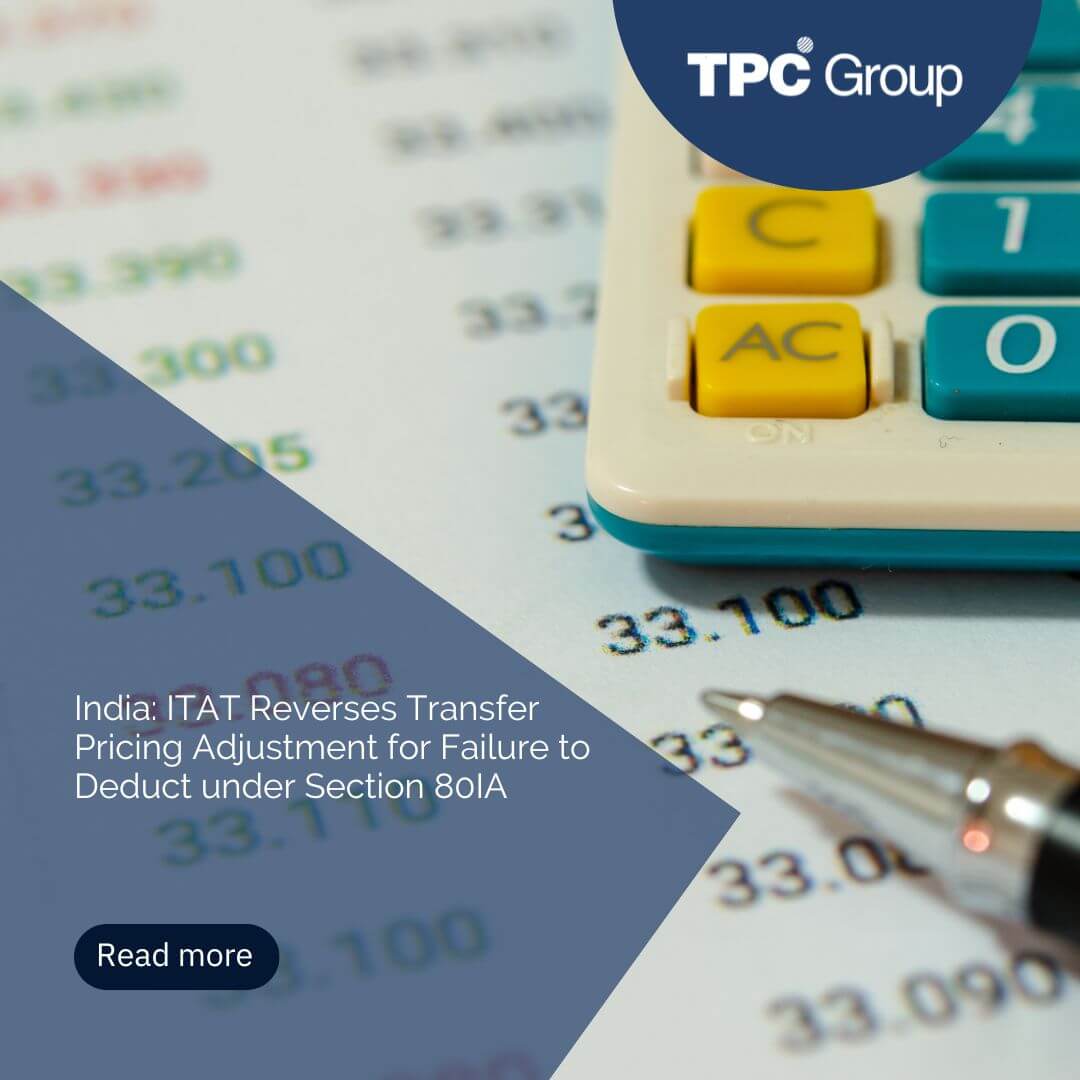 India: ITAT Reverses Transfer Pricing Adjustment - TPC Group