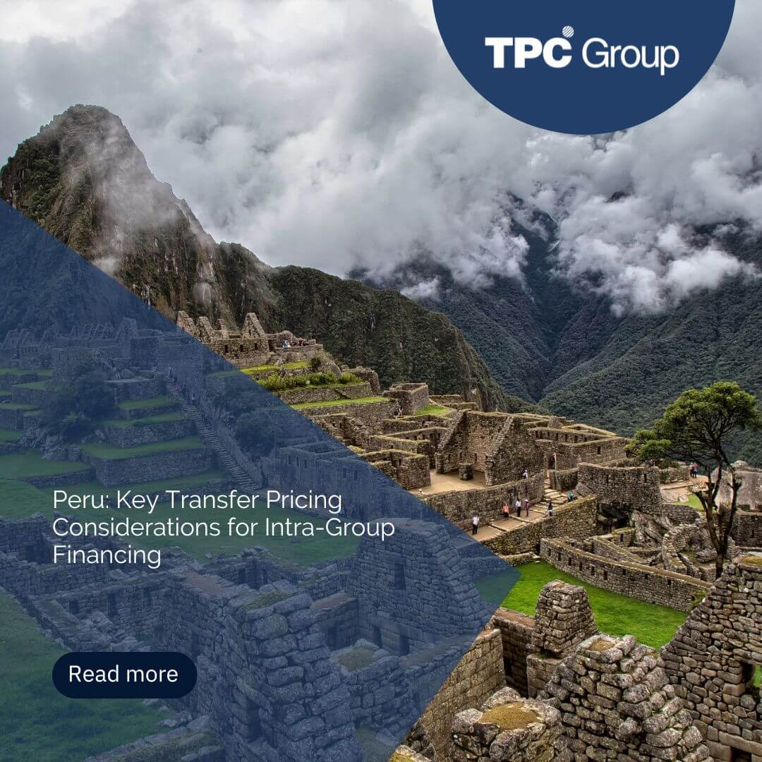 Peru: Transfer Pricing Considerations for Intra-Group Financing