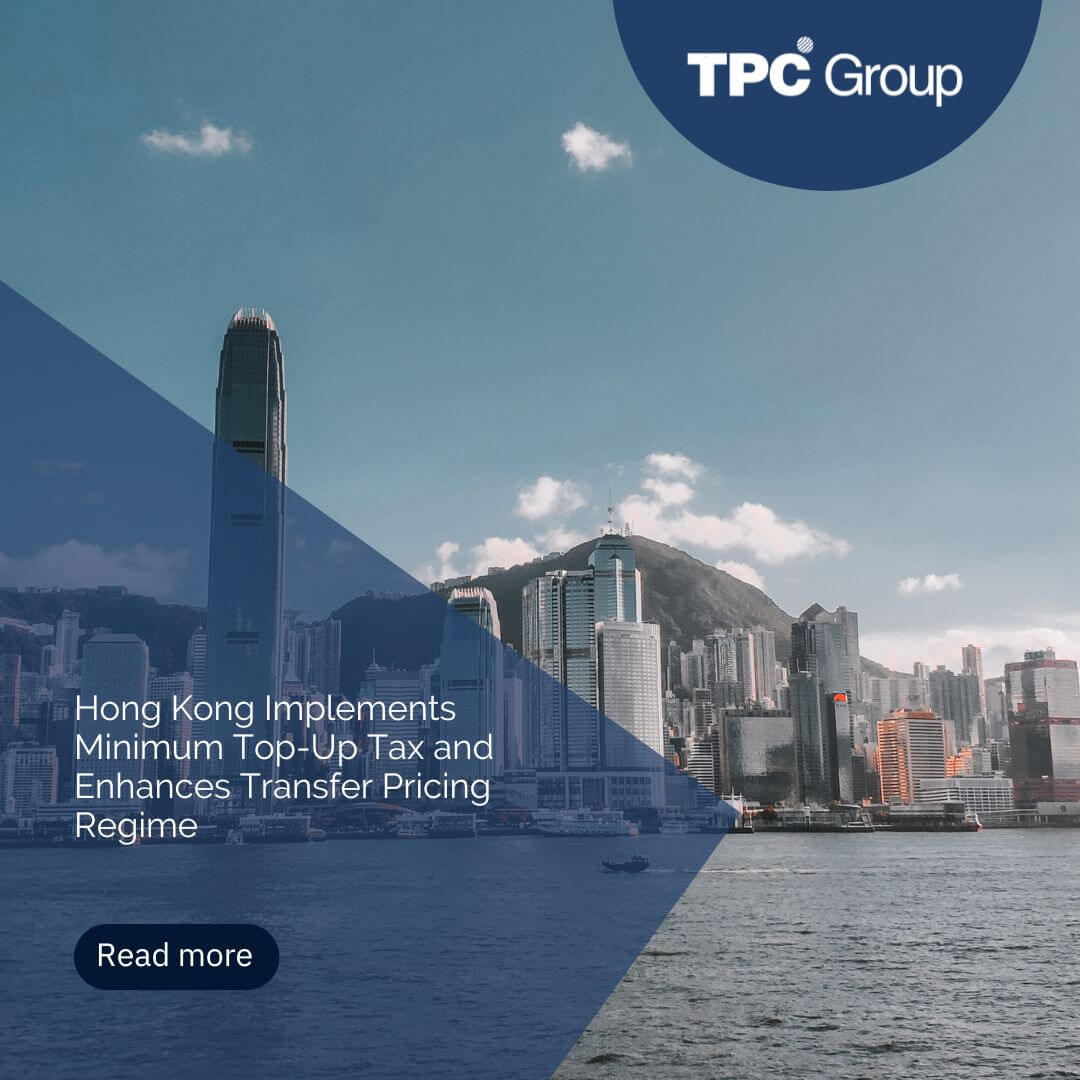 Hong Kong: Minimum Top-Up Tax and Transfer Pricing Regime