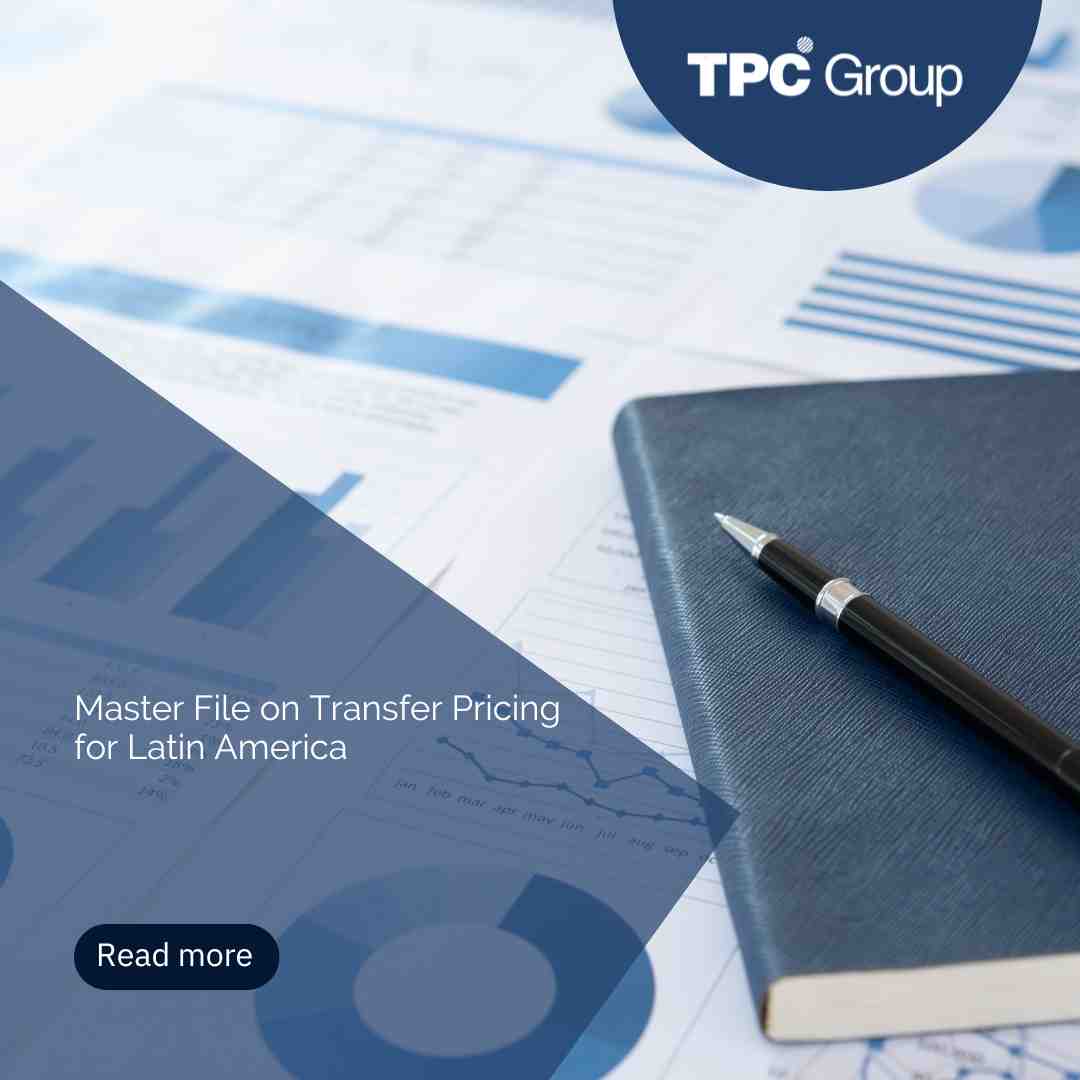 Master File on Transfer Pricing for Latin America - TPC Group